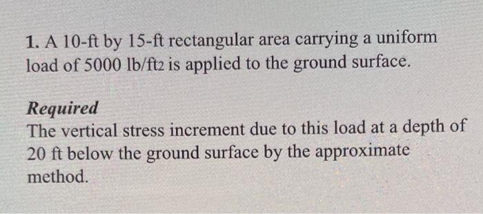Solved 1. A 10-ft by 15-ft rectangular area carrying a | Chegg.com