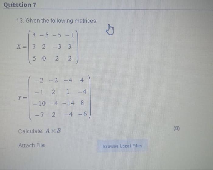 Solved 13. Given the following matrices: | Chegg.com