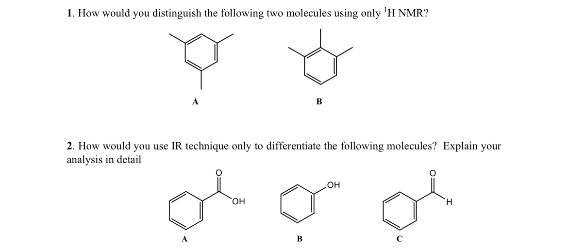 Solved How would you distinguish the following two molecules | Chegg.com