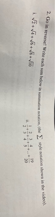 Solved 2. Go in reverse! Write each sum below in summation | Chegg.com
