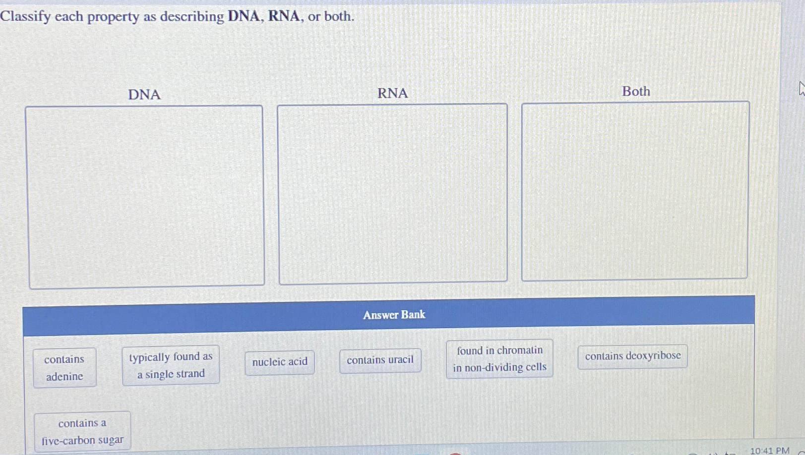 Classify each property as describing DNA, RNA, or | Chegg.com