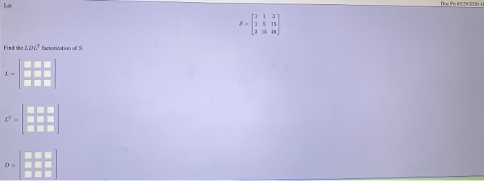 Solved Let - 2-6 6 - 17 Find the factorization S - LDL Solved Let - 2-6 6 - 17 Find the factorization S - LDL