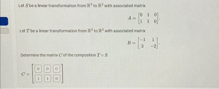 Let S be a linear transformation from R3 to R2 with | Chegg.com