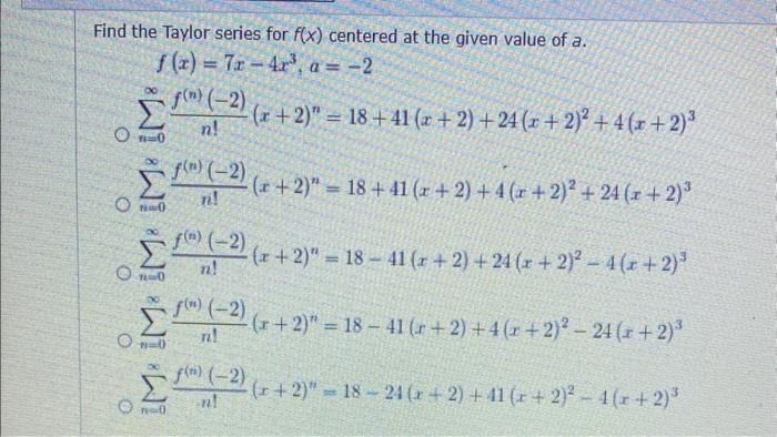 Solved Find the Taylor series for f(x) centered at the given | Chegg.com