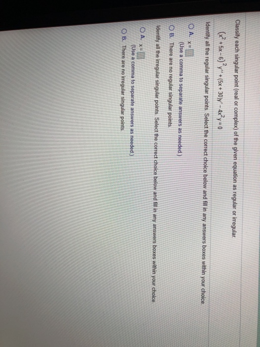Solved Classify each singular point (real or complex) of the | Chegg.com