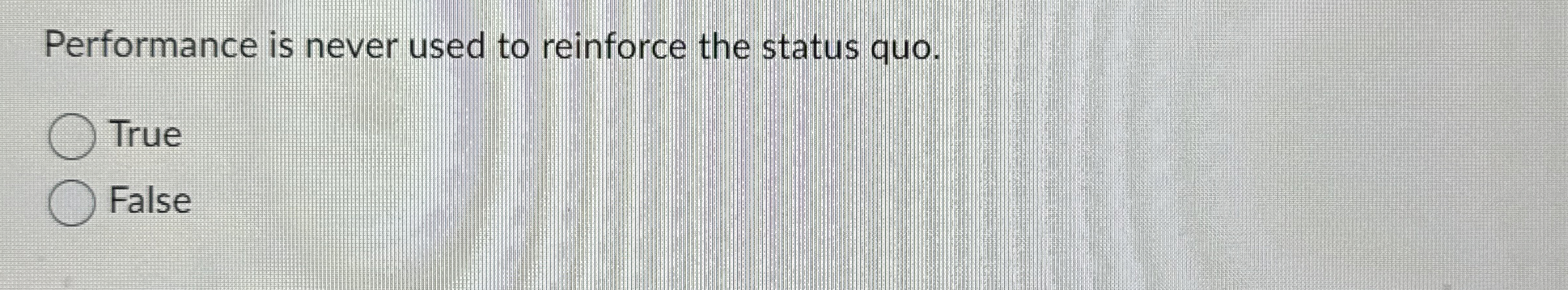 Solved Performance is never used to reinforce the status | Chegg.com