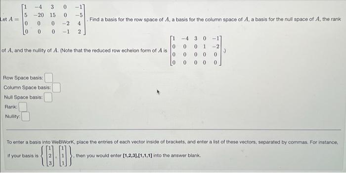 Solved ot A=⎣⎡1500−4−20003150000−2−1−1−542⎦⎤. Find a basis | Chegg.com