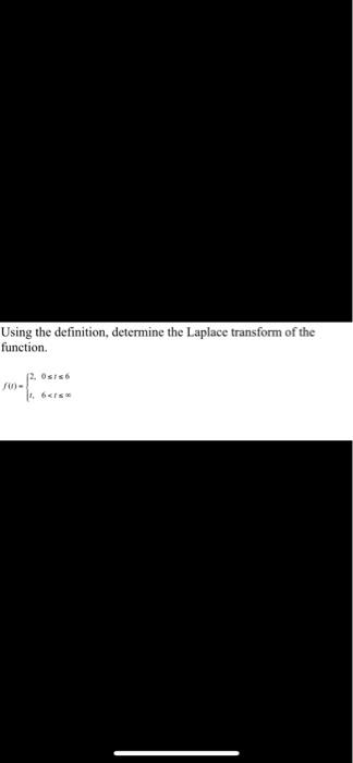 Solved Using the definition, determine the Laplace transform | Chegg.com