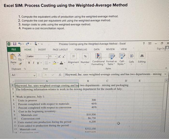 Solved Excel SIM: Process Costing using the Weighted-Average | Chegg.com Solved Excel SIM: Process Costing using the Weighted-Average | Chegg.com