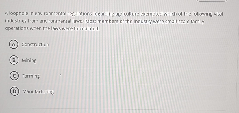 Solved A loophole in environmental regulations regarding | Chegg.com