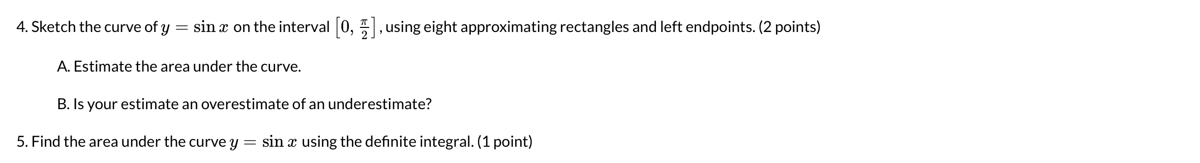 Solved Sketch the curve of y=sinx ﻿on the interval 0,π2, | Chegg.com