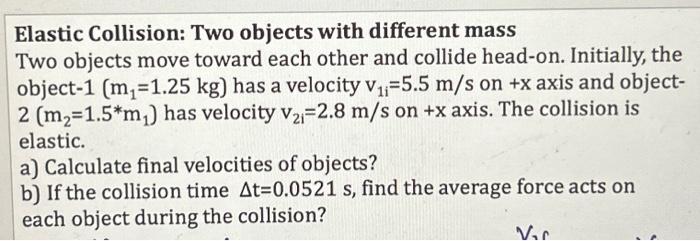 Solved Elastic Collision: Two objects with different mass | Chegg.com