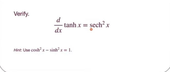 Solved Verify d tanh x = sech? 2x dx Hint: Use cosh? x – | Chegg.com