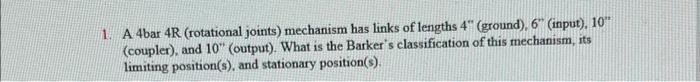 Solved A 4 bar 4R (rotational joints) mechanism has links of | Chegg.com