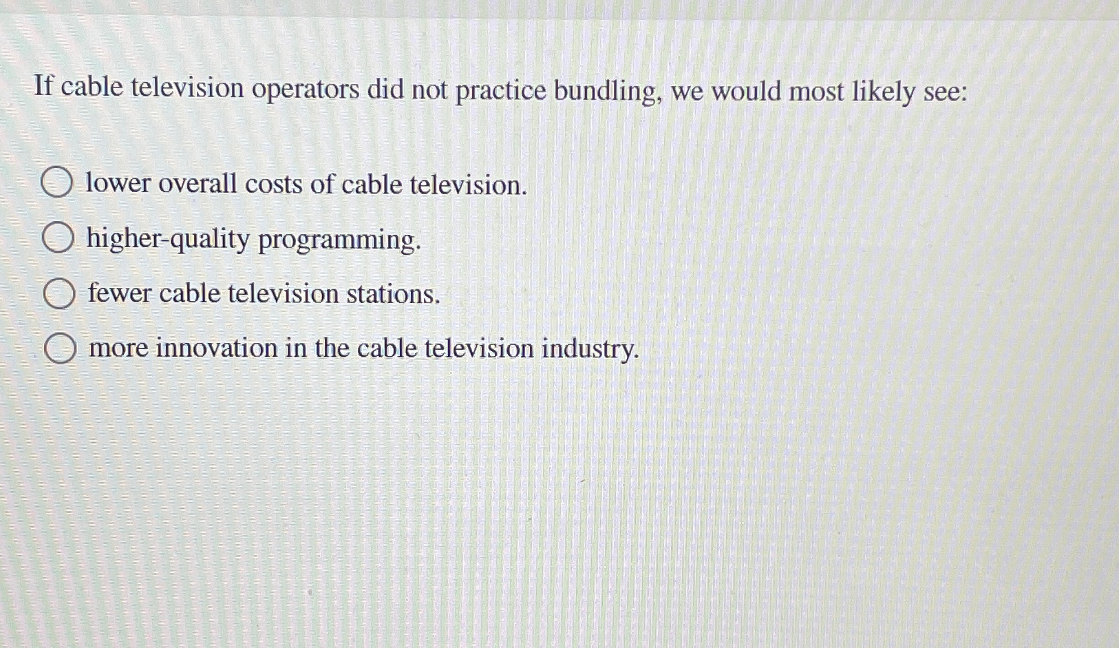Solved If cable television operators did not practice | Chegg.com