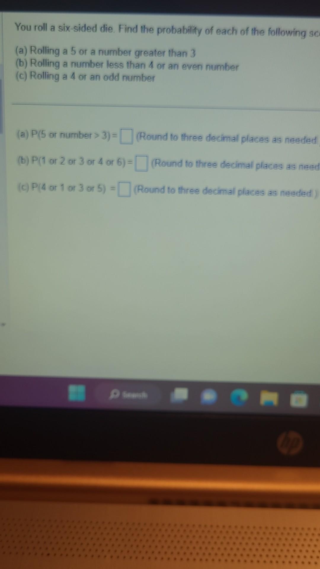 Solved You roll a six-sided die. Find the probability of | Chegg.com