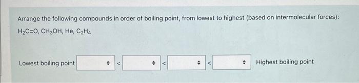 Solved Arrange the following compounds in order of boiling | Chegg.com