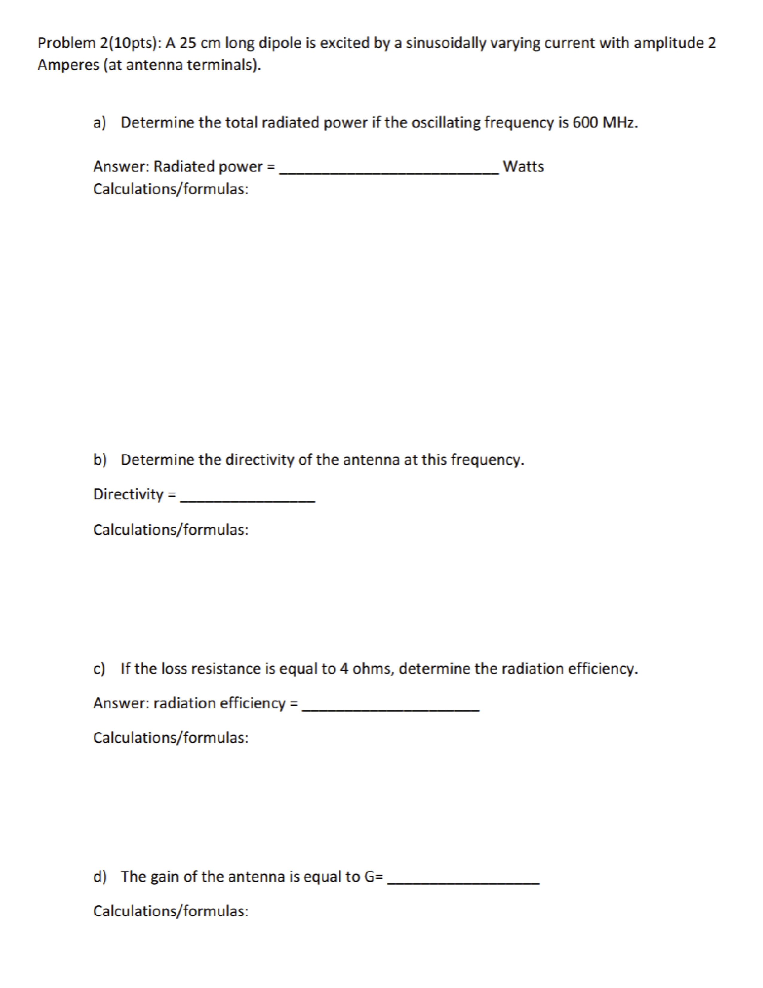 Solved Problem 2(10pts): A 25 ﻿cm long dipole is excited by | Chegg.com