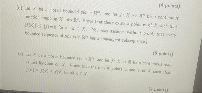 Solved (d) Let X be a closed bounded set in Rm, and let | Chegg.com