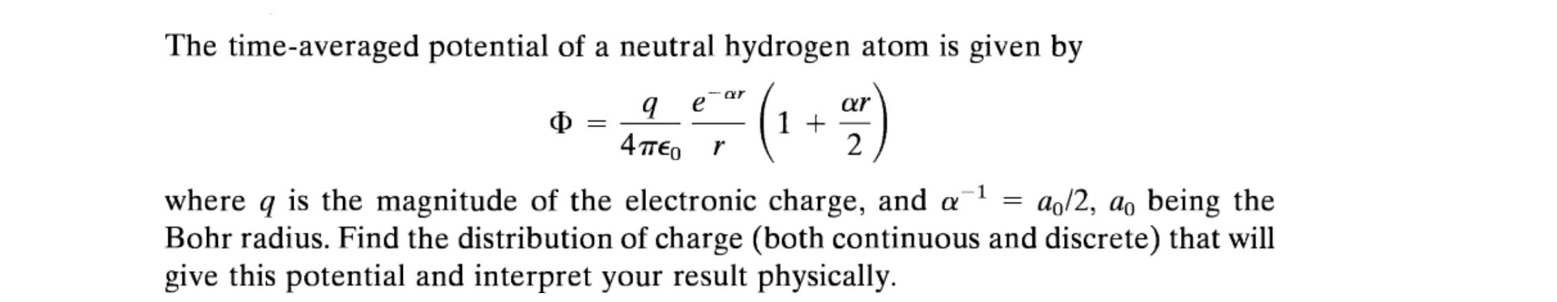 Solved The time-averaged potential of a neutral hydrogen | Chegg.com