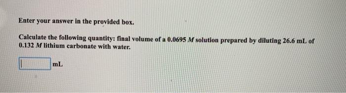 Solved Enter your answer in the provided box. Calculate the | Chegg.com