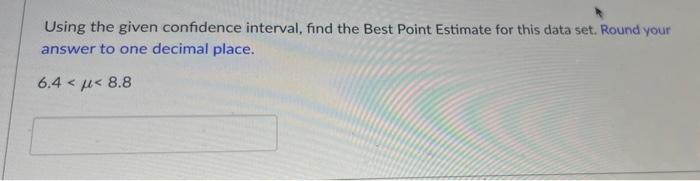 Solved Using the given confidence interval, find the Best | Chegg.com