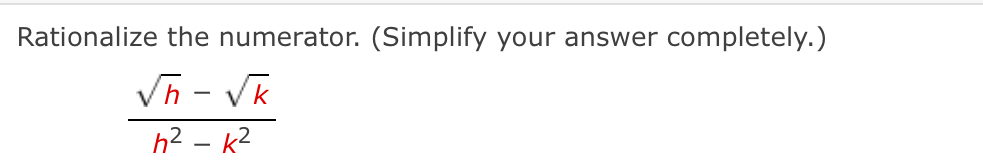 Solved Rationalize the numerator. (Simplify your answer | Chegg.com