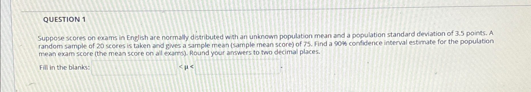 Solved QUESTION 1Suppose scores on exams in English are | Chegg.com Solved QUESTION 1Suppose scores on exams in English are | Chegg.com
