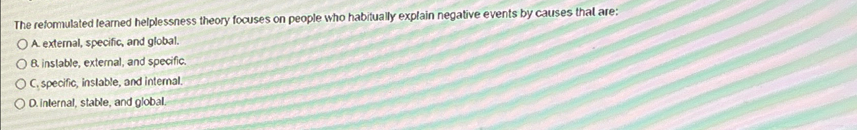 Solved The reformulated learned helplessness theory fcouses | Chegg.com