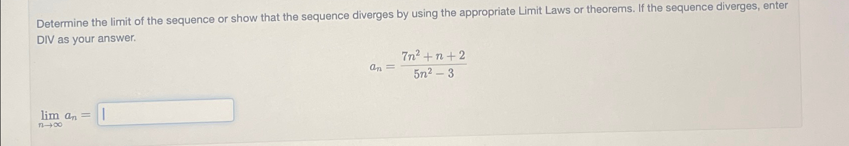 Solved Determine the limit of the sequence or show that the | Chegg.com