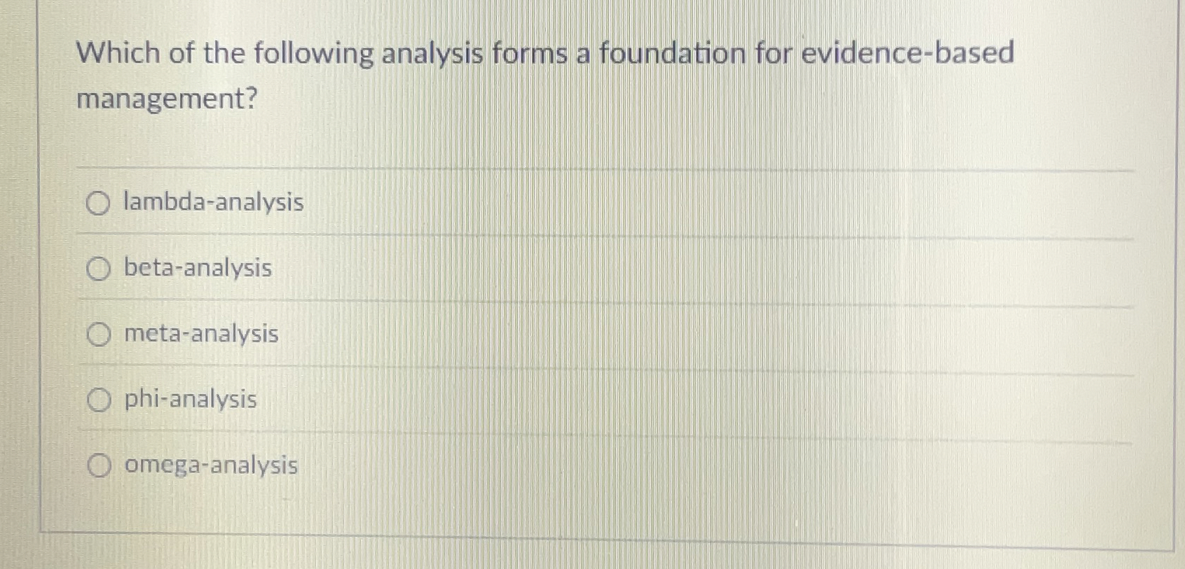 Solved Which of the following analysis forms a foundation | Chegg.com