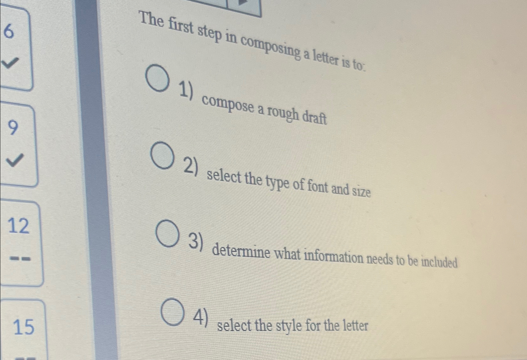Solved The first step in composing a letter is to:compose a | Chegg.com