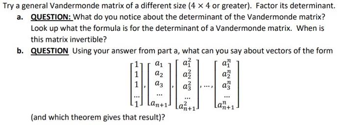 Solved Try a general Vandermonde matrix of a different size | Chegg.com
