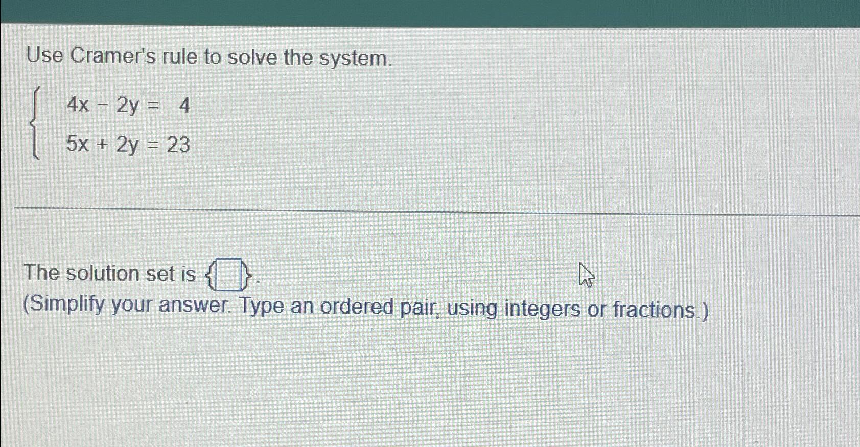 Solved Use Cramer's rule to solve the | Chegg.com