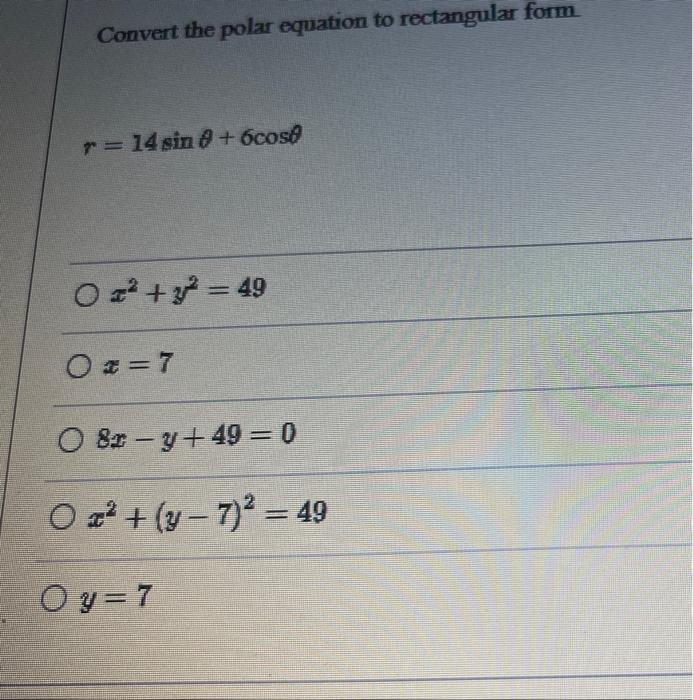 Solved Convert the polar equation to rectangular form. | Chegg.com