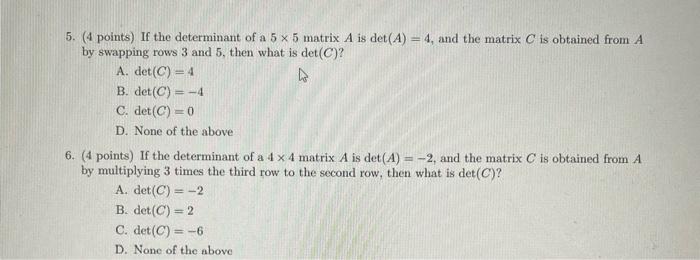 Solved 5. (4 points) If the determinant of a 5 x 5 matrix A | Chegg.com