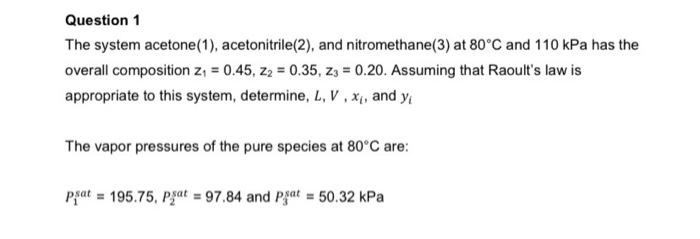 Solved Question 1 The system acetone(1), acetonitrile(2), | Chegg.com