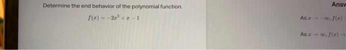 Solved Determine the end behavior of the polynomial | Chegg.com