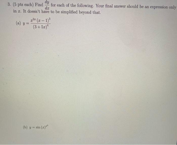 Solved 3. (5 pts each) Find dxdy for each of the following. | Chegg.com