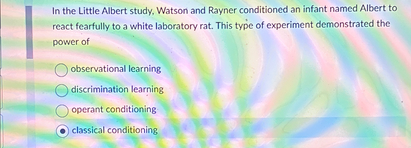 Solved In the Little Albert study, Watson and Rayner | Chegg.com