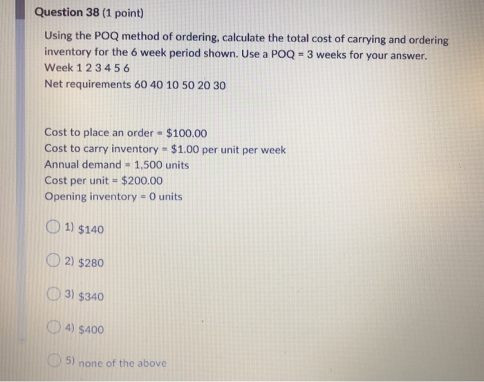 Solved Question 38 (1 point) Using the POQ method of | Chegg.com