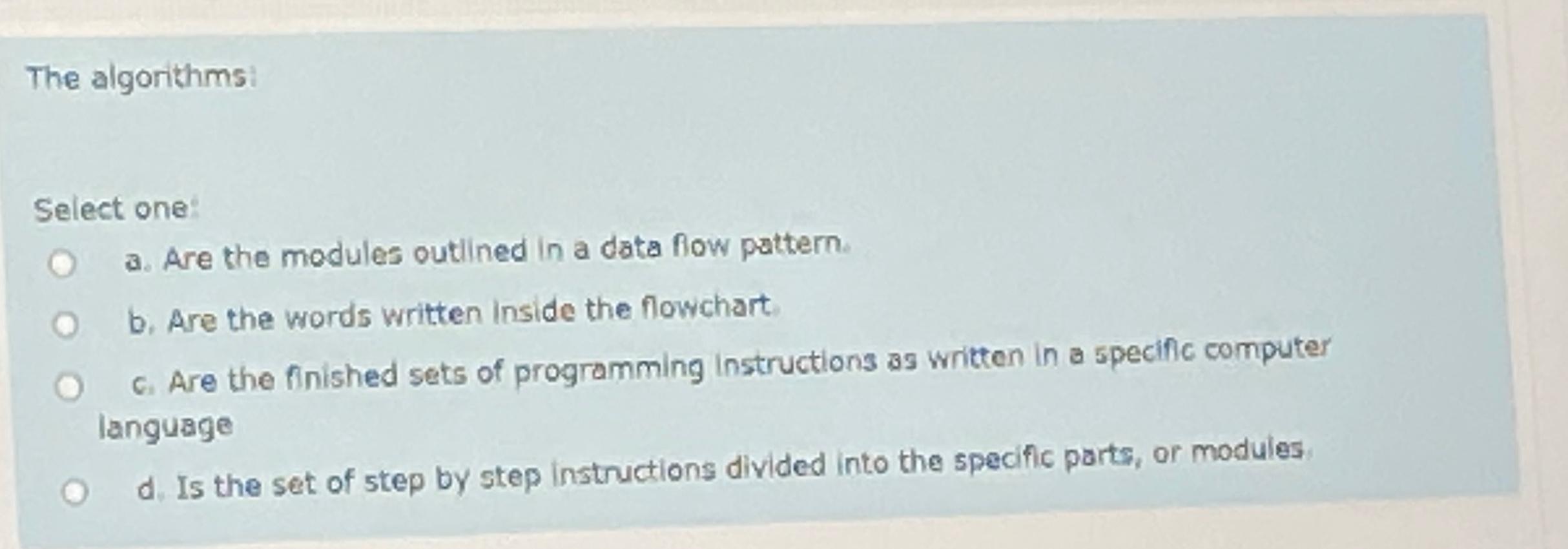 Solved The algorithms:Select onea. ﻿Are the modules outined | Chegg.com