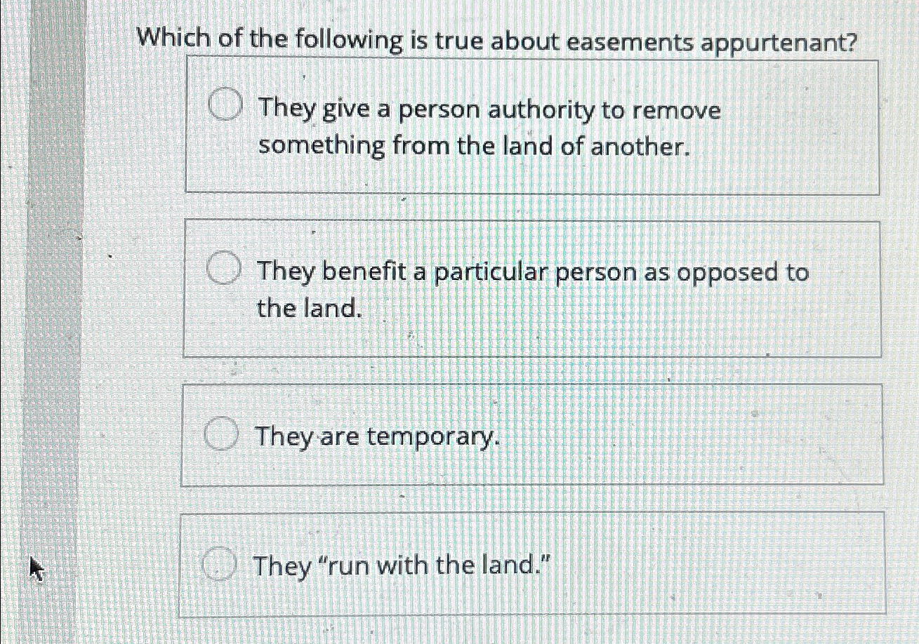 Solved Which of the following is true about easements | Chegg.com