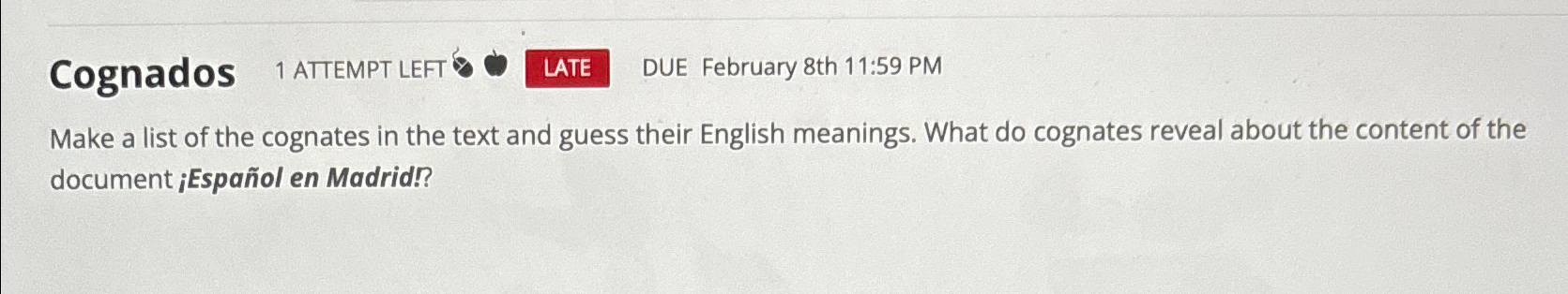 Solved Cognados 1 ﻿ATTEMPT LEFT LATE DUE February 8th 11:59 | Chegg.com