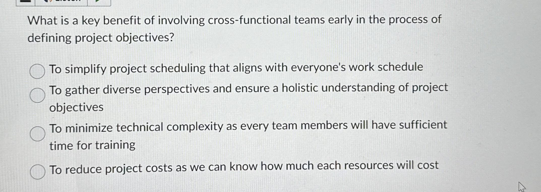 Solved What is a key benefit of involving cross-functional | Chegg.com