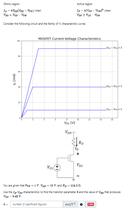 Solved Ohmic regionID-kVDS(VGS-VTH) ﻿whenID=k(VCS-VTH)2 | Chegg.com