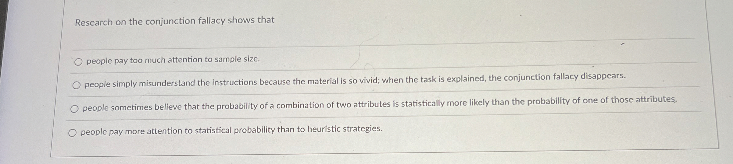 Solved Research on the conjunction fallacy shows thatpeople | Chegg.com