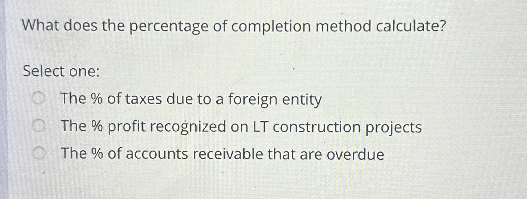 Solved What does the percentage of completion method | Chegg.com