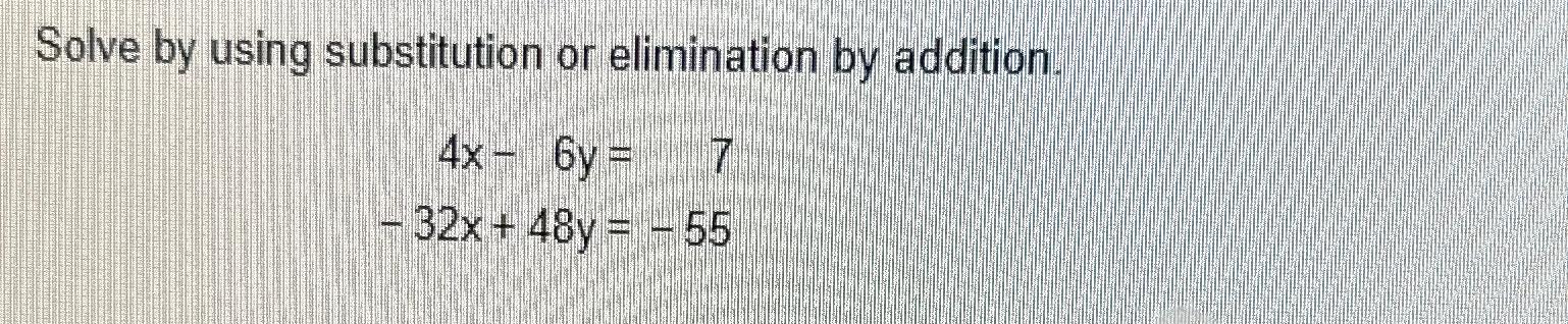 Solved Solve by using substitution or elimination by | Chegg.com