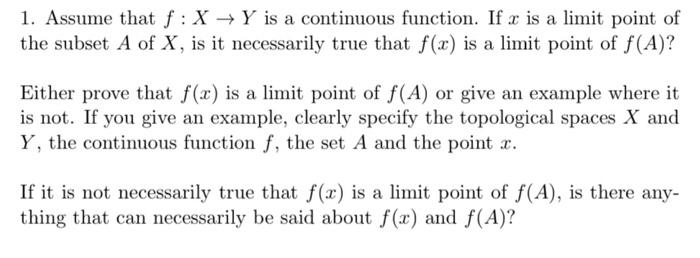 Solved 1 Assume That F X→y Is A Continuous Function If X